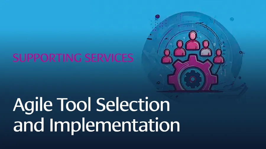 Agile Tool Selection and Implementation - Projera